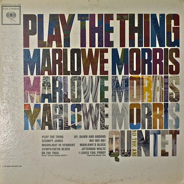 Play the Thing by Marlowe Morris Quintet (Album, Jazz): Reviews ...