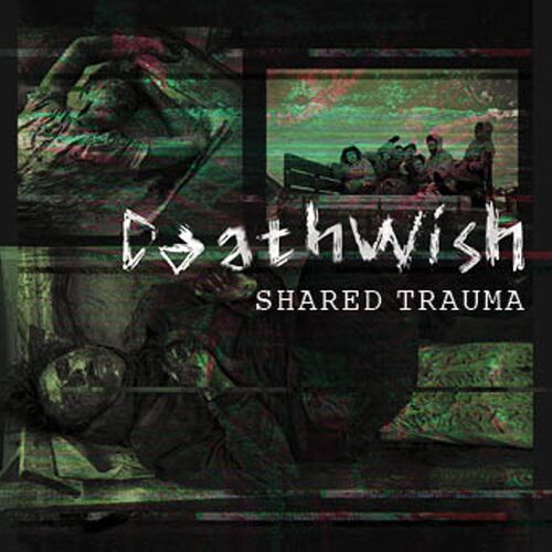 Shared Trauma by Deathwish (Album): Reviews, Ratings, Credits, Song ...
