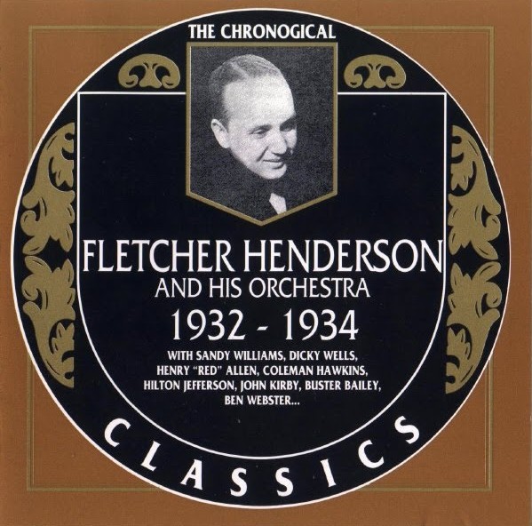 The Chronogical Classics: Fletcher Henderson 1932-1934 by Fletcher Henderson (Compilation, Big ...