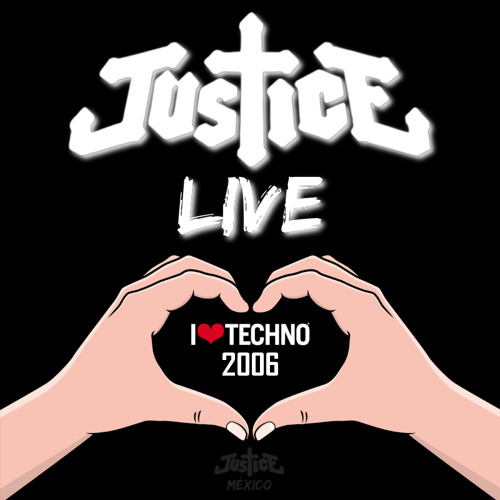 I Love Techno 2006 by Justice (DJ Mix): Reviews, Ratings, Credits, Song ...