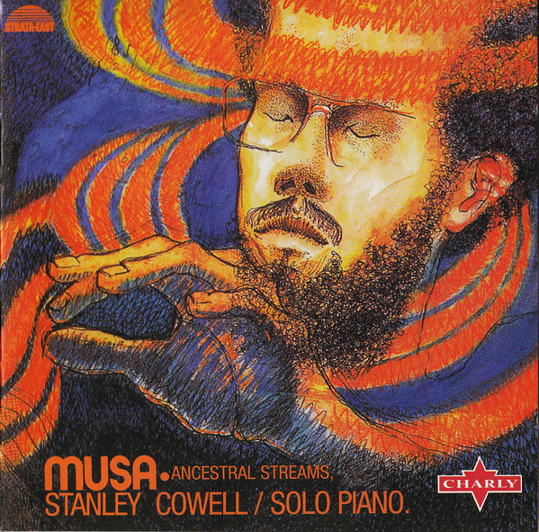 Musa Ancestral Streams by Stanley Cowell (Album; Charly; CDGR 244 ...