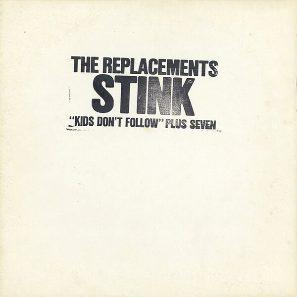 Stink by The Replacements (EP, Hardcore Punk): Reviews, Ratings ...