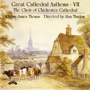 Great Cathedral Anthems, Vol. 7 by Choir of Chichester Cathedral ...