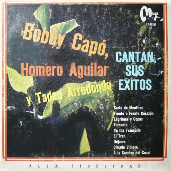 Bobby Capó, Homero Aguilar y Tadeo Arredondo cantan sus éxitos by Bobby ...