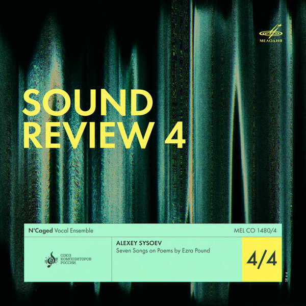 Sound Review 4 - 4/4: Seven Songs on Poems by Ezra Pound by N'Caged ...