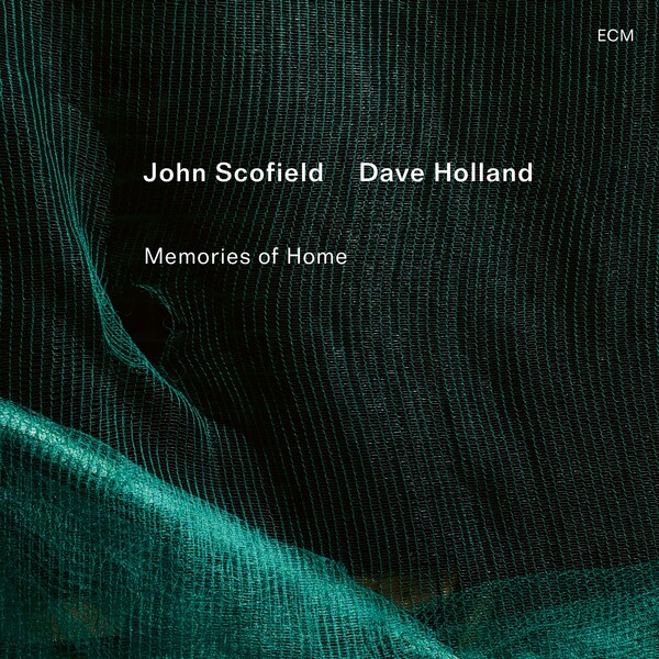 Memories of Home by John Scofield & Dave Holland (Album, Post-Bop): Reviews, Ratings, Credits ...