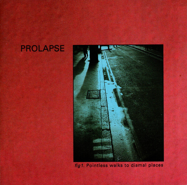 Pointless Walks to Dismal Places by Prolapse (Album, Indie Rock ...