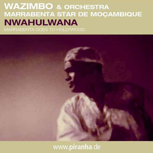 Nwahulwana by Wazimbo & Orchestra Marrabenta Star de Moçambique (Album ...