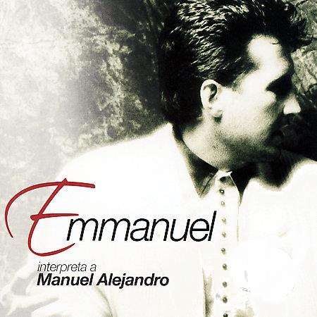 Emmanuel interpreta a Manuel Alejandro by Emmanuel (Album; Sony-BMG ...