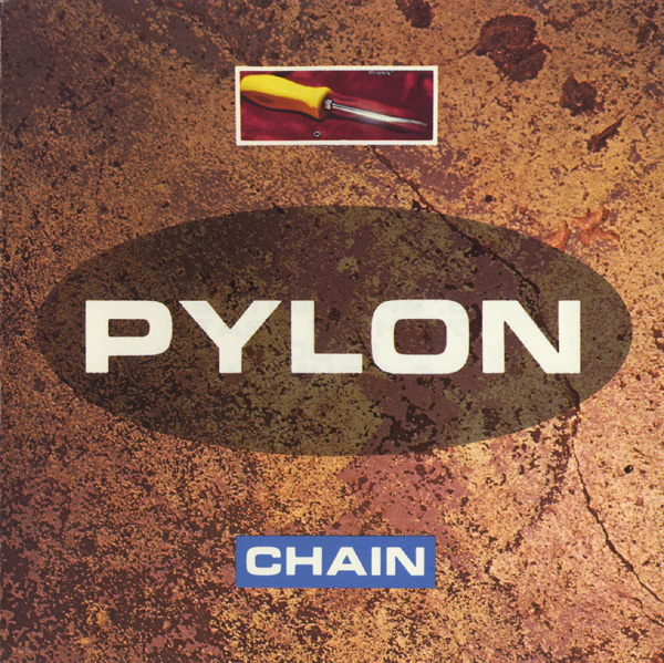 Chain by Pylon (Album, Post-Punk): Reviews, Ratings, Credits, Song list ...