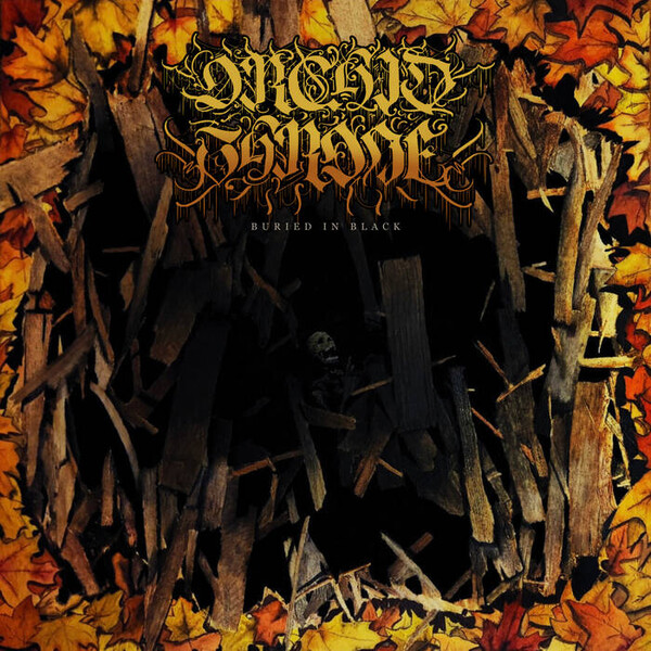 Buried in Black by Orchid Throne (Album): Reviews, Ratings, Credits ...