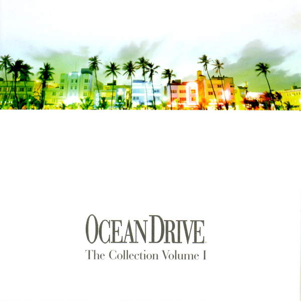 Ocean Drive: The Collection, Volume 1 by Various Artists (Album ...