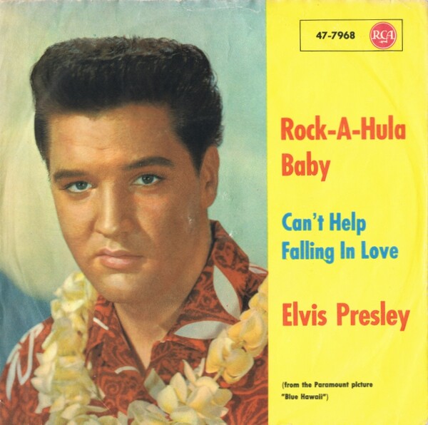 Rock-A-Hula Baby / Can't Help Falling in Love by Elvis Presley (Single ...