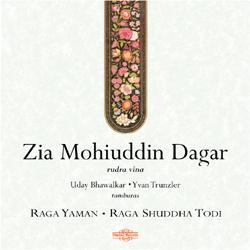 Raga Yaman / Raga Shuddha Todi by Zia Mohiuddin Dagar (Compilation ...