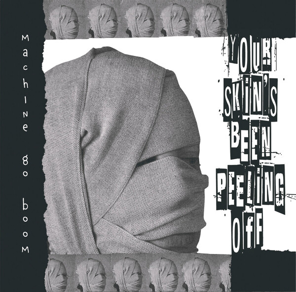 Your Skins Peeling Off by Machine Go Boom (Single): Reviews, Ratings ...