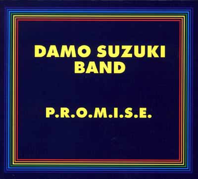 P.R.O.M.I.S.E. by Damo Suzuki Band (Album, Experimental): Reviews ...