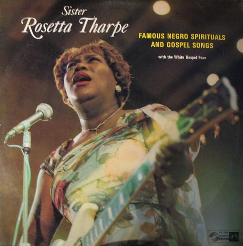 Famous Negro Spirituals and Gospel Songs by Sister Rosetta Tharpe ...