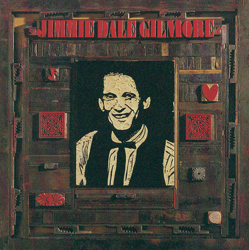 Jimmie Dale Gilmore by Jimmie Dale Gilmore (Album, Progressive Country ...