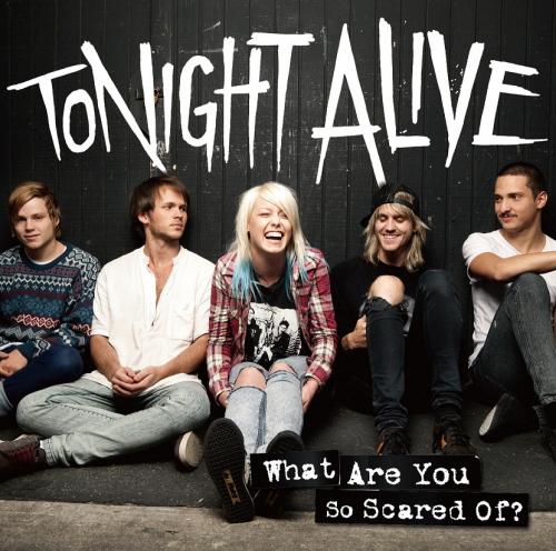 What Are You So Scared Of? by Tonight Alive (Album; Sony): Reviews ...