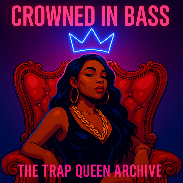 Crowned in Bass: The Trap Queen Archive - Rate Your Music