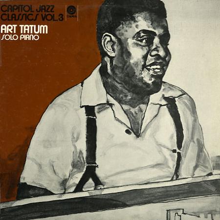 Solo Piano [Capitol Jazz Classics Vol. 3] by Art Tatum (Compilation ...