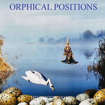 Orphical Positions by Henk Werkhoven (Album, Progressive Rock): Reviews ...