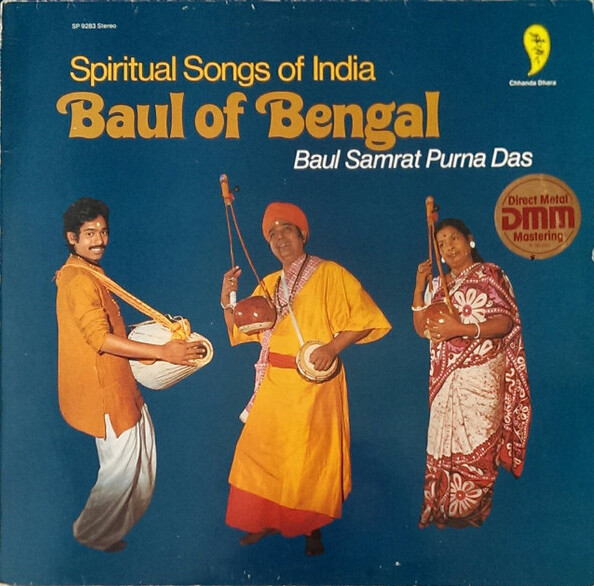 Spiritual Songs of India: Baul of Bengal by Baul Samrat Purna Das ...