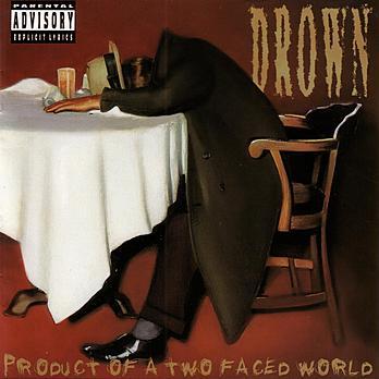 Product of a Two Faced World by Drown (Album, Industrial Metal ...