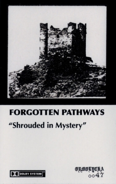 Shrouded in Mystery by Forgotten Pathways (Bootleg; Ormolycka; oo47 ...