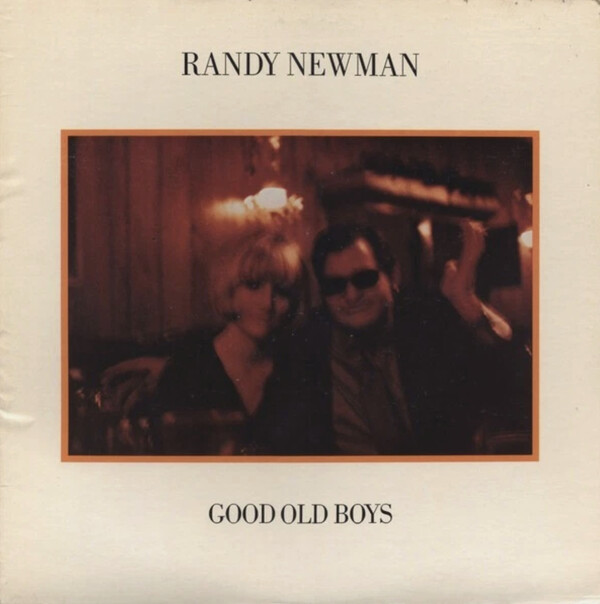 Good Old Boys by Randy Newman (Album, Singer-Songwriter): Reviews ...