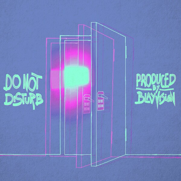 Do Not Disturb by Blay Vision (Single): Reviews, Ratings, Credits, Song ...