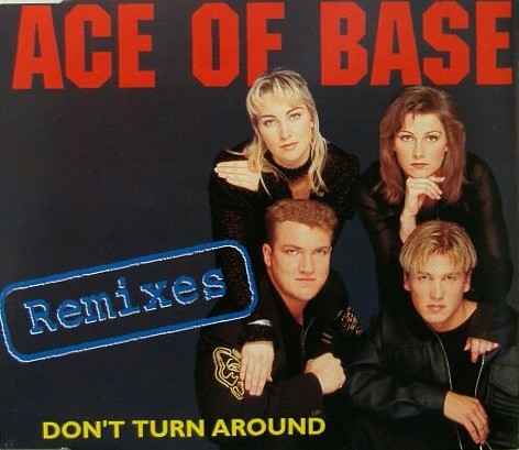Don't Turn Around by Ace of Base (Single; Metronome; 853 007-2 ...
