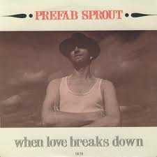 When Love Breaks Down / Diana by Prefab Sprout (Single; Kitchenware ...