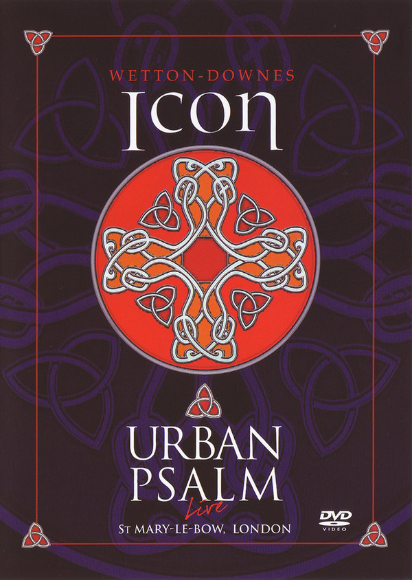 Icon - Urban Psalm Live by John Wetton & Geoffrey Downes (Video, AOR ...