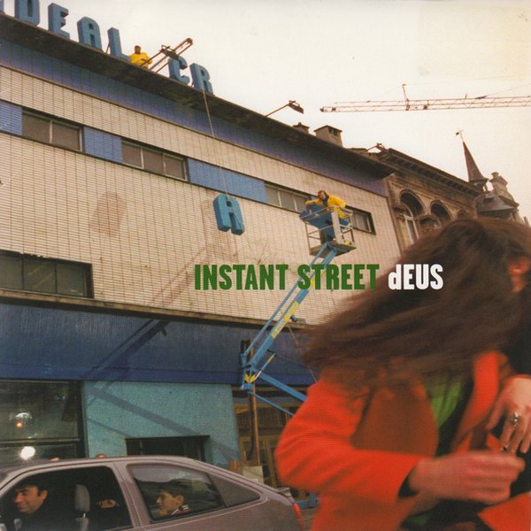 Instant Street by dEUS (Single, Alternative Rock): Reviews, Ratings ...