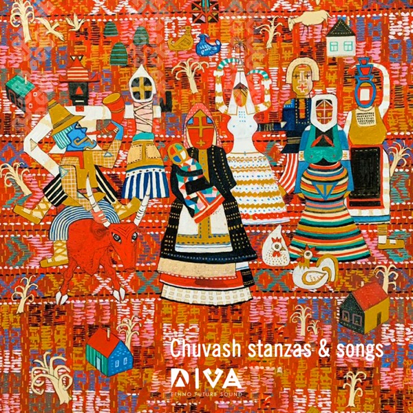 Chuvash Stanzas & Songs by DIVA Ethno Future Sound (Album, Chuvash Folk ...