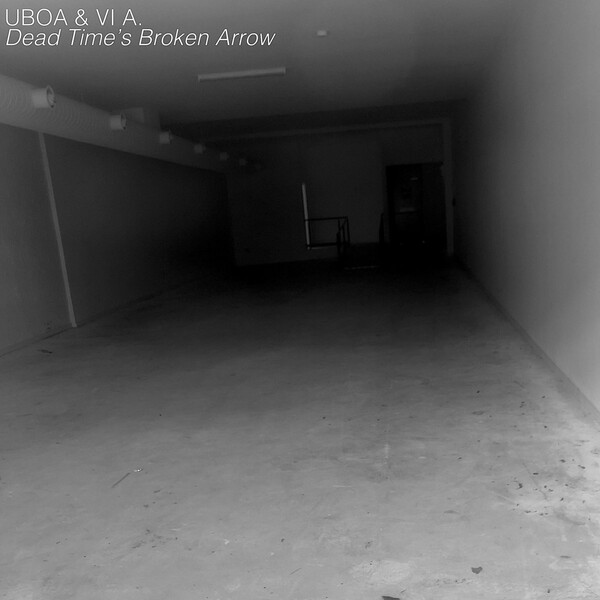 Dead Time's Broken Arrow by Uboa / teeth dreams (Album, Noise): Reviews ...