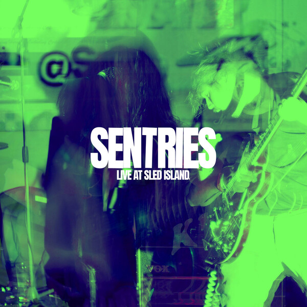 Live at Sled Island by SENTRIES (Album, Post-Hardcore): Reviews ...