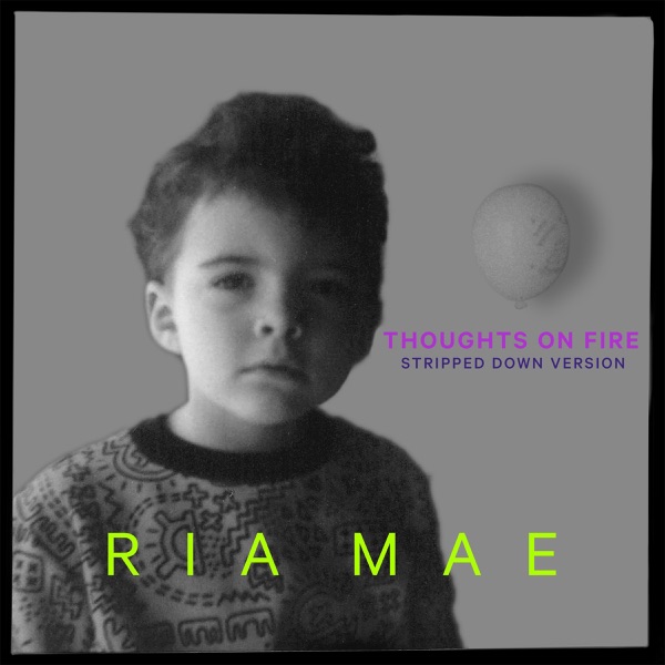 Thoughts on Fire (Stripped Down) by Ria Mae (Single): Reviews, Ratings, Credits, Song list ...