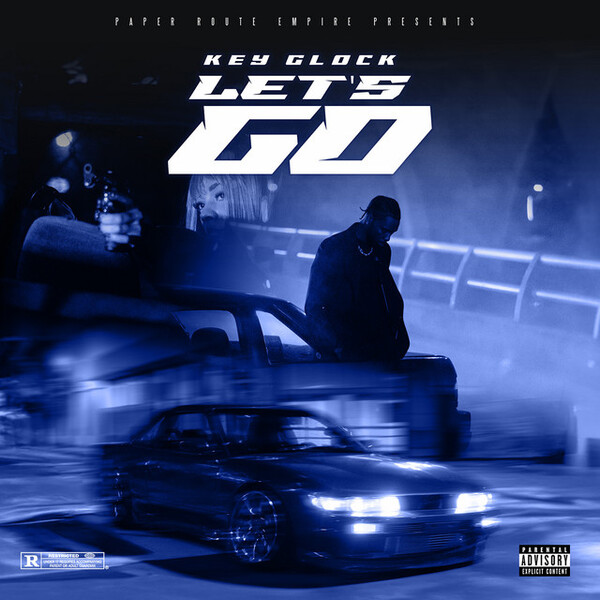 Key Glock - Let's Go - Lyrics and ratings - Rate Your Music