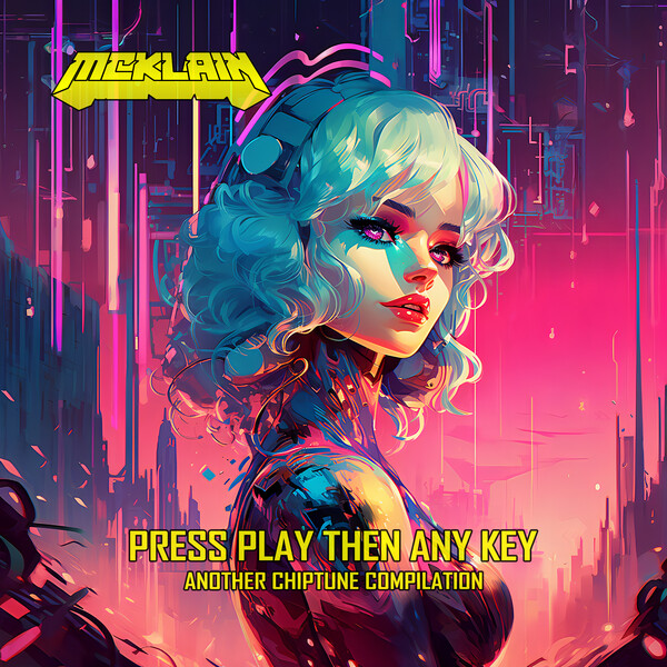 Press Play Then Any Key. Another Chiptune Compilation. by McKlain ...