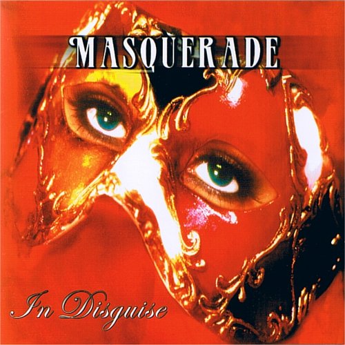 In Disguise by Masquerade (Album, Hard Rock): Reviews, Ratings, Credits ...