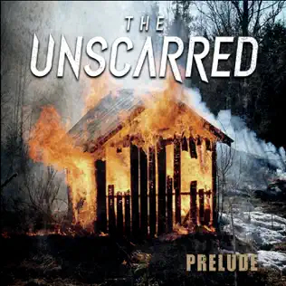 Prelude by The Unscarred (Album): Reviews, Ratings, Credits, Song list ...