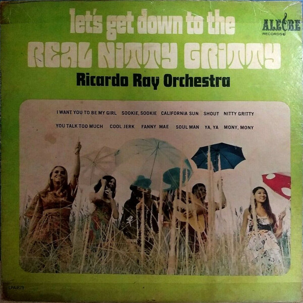 Let's get Down to the Real Nitty Gritty by Ricardo Ray (Compilation ...