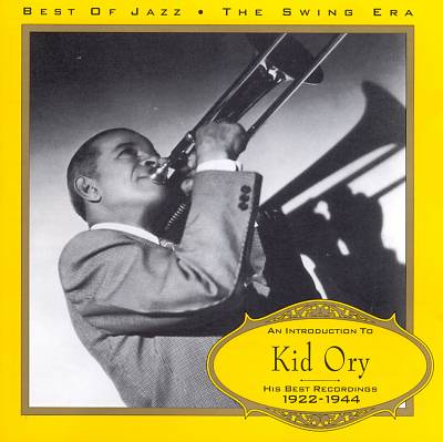 An Introduction to Kid Ory: His Best Recordings 1922 - 1944 by Kid Ory ...