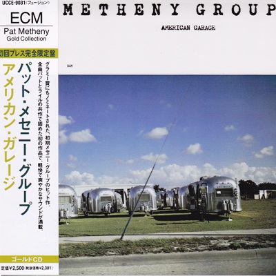American Garage by Pat Metheny Group (Album; ECM; UCCE-9031): Reviews ...