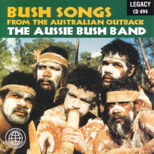 Bush Songs From the Australian Outback by Aussie Bush Band (Album ...