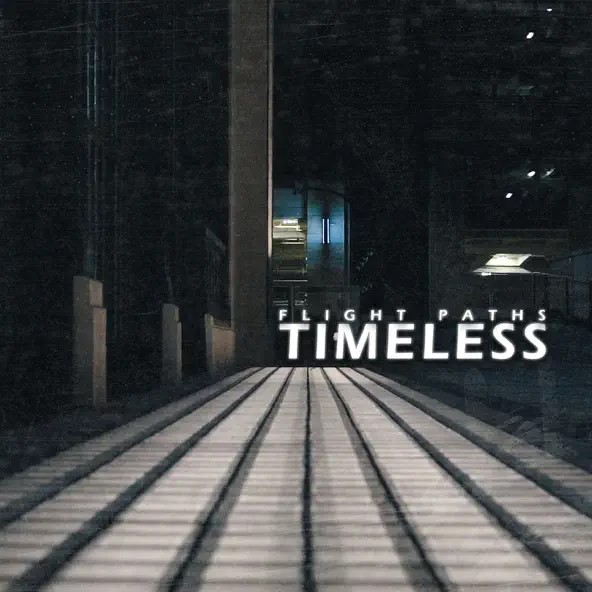 Timeless by Flight Paths (Single): Reviews, Ratings, Credits, Song list ...