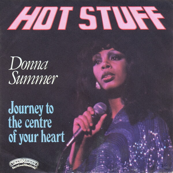 Hot Stuff / Journey to the Centre of Your Heart by Donna Summer (Single; Casablanca; 45.CB.1171 ...