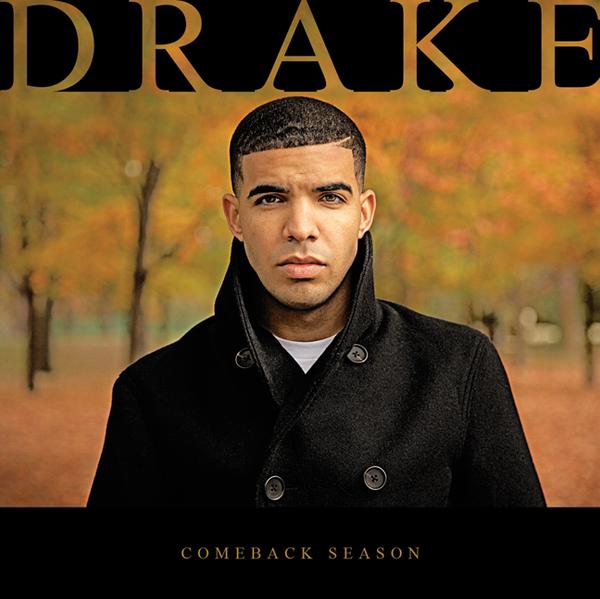 Comeback Season by Drake (Mixtape, Hip Hop): Reviews, Ratings, Credits, Song list - Rate Your Music